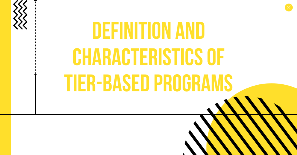 Effective Tier-Based Loyalty Programs - บริษัทเอเจนซี่โฆษณาออนไลน์